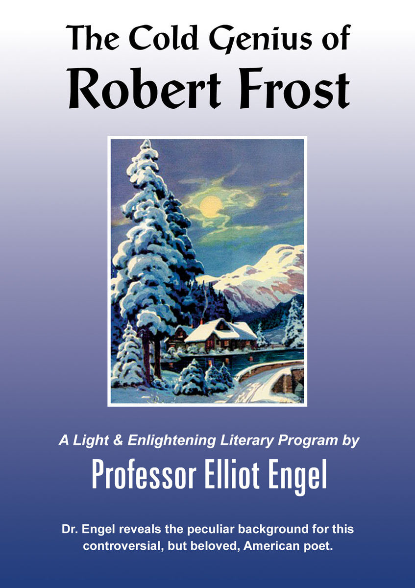 CD27 The Cold Genius of Robert Frost – Professor Elliot Engel
