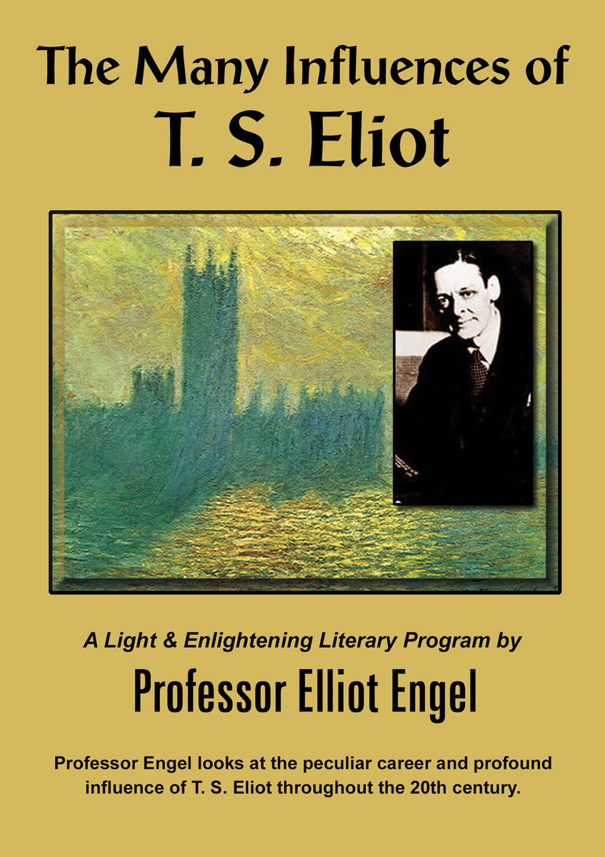 CD54 The Many Influences of T.S. Eliot – Professor Elliot Engel