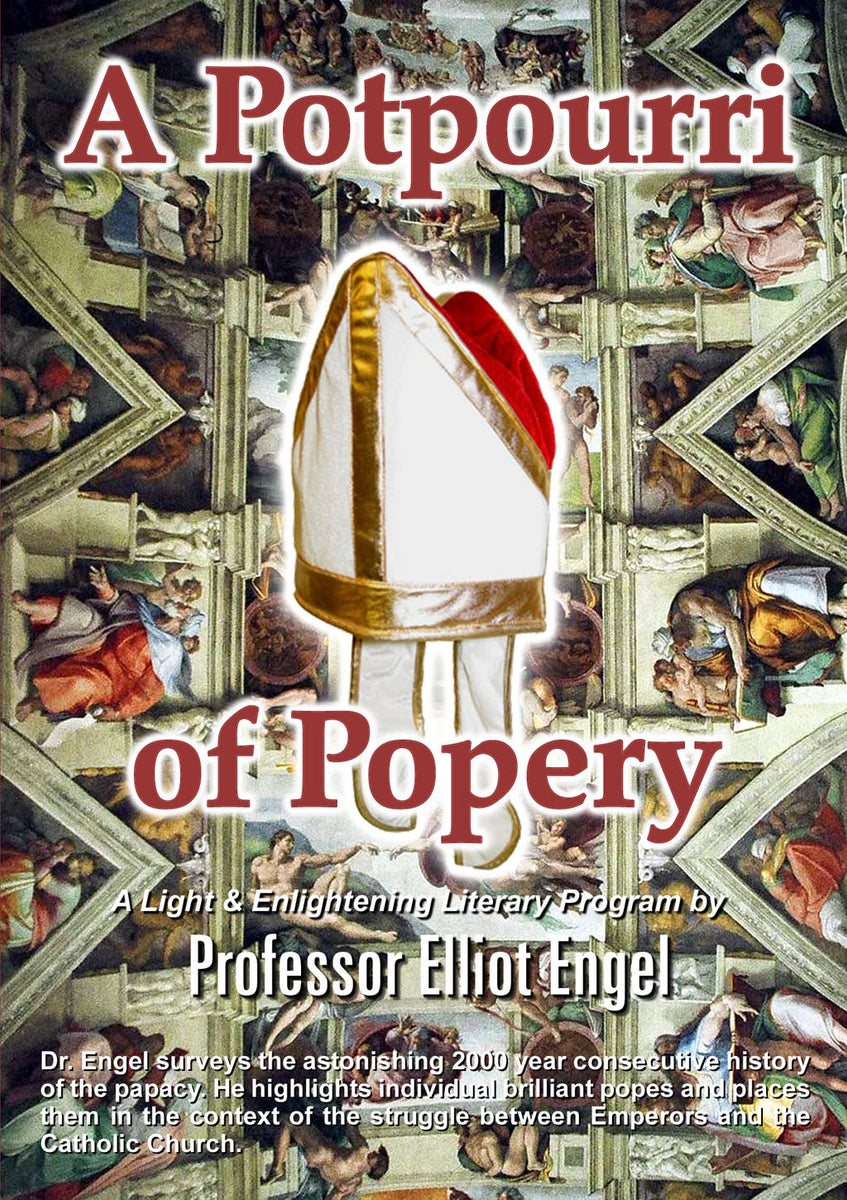 CD76 A Potpourri of Popery – Professor Elliot Engel
